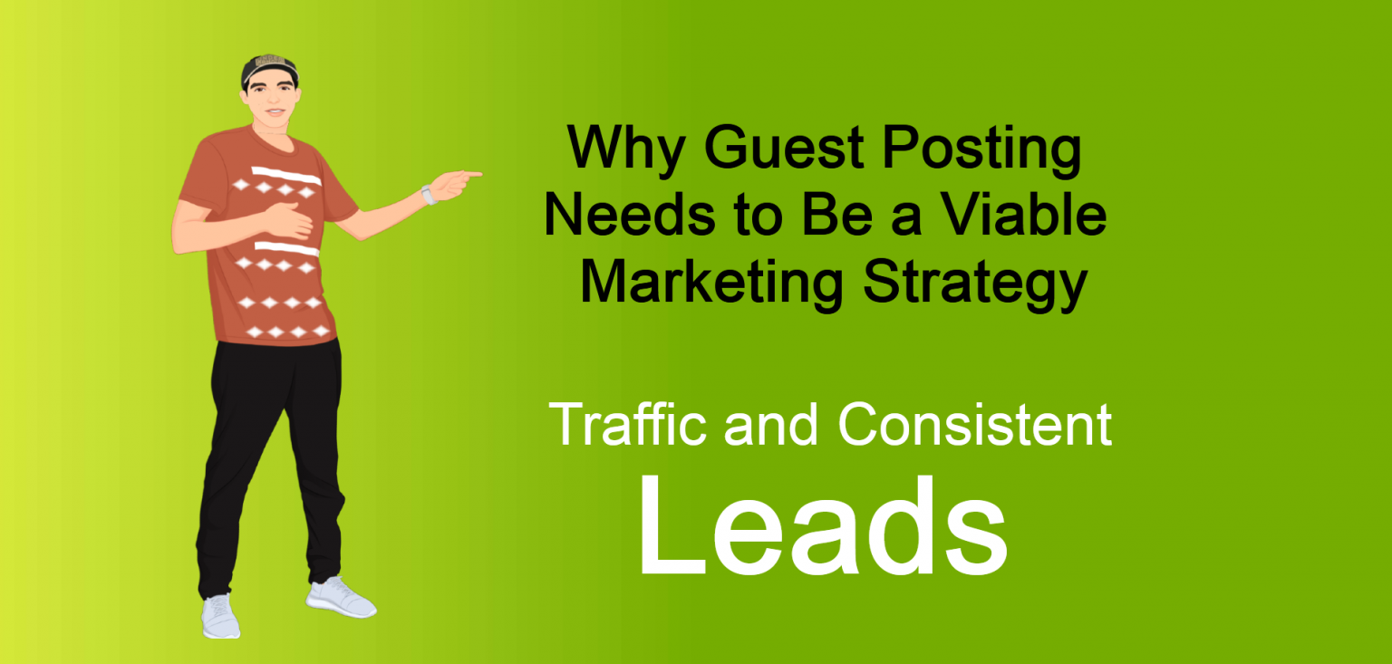 Why Guest Posting Needs To Be A Viable Marketing Strategy In 2020
